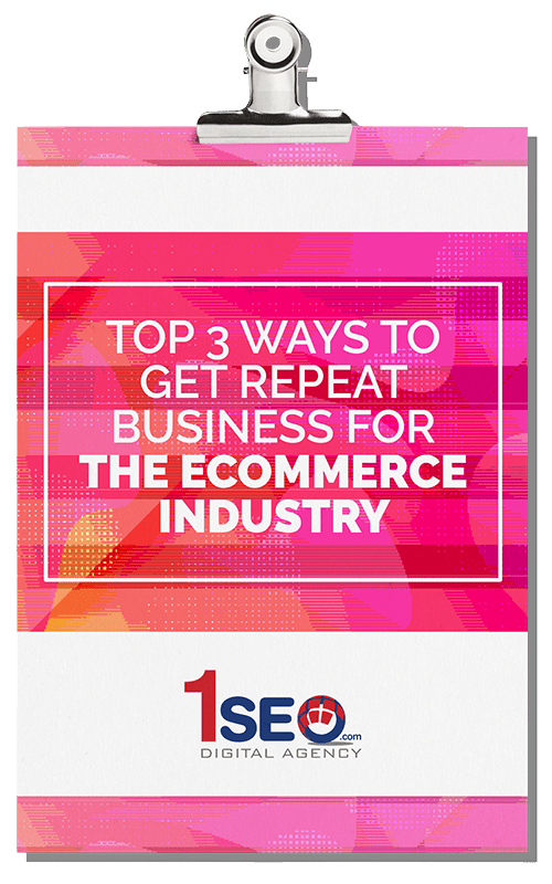 Top 3 Ways to Get Repeat Business for The eCommerce Industry | 1SEO ...