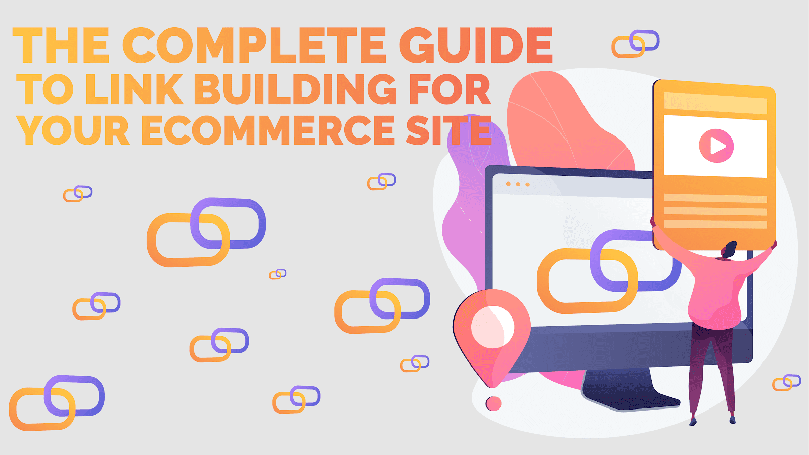 The Complete Guide to Link Building for Your eCommerce Site | 1SEO ...