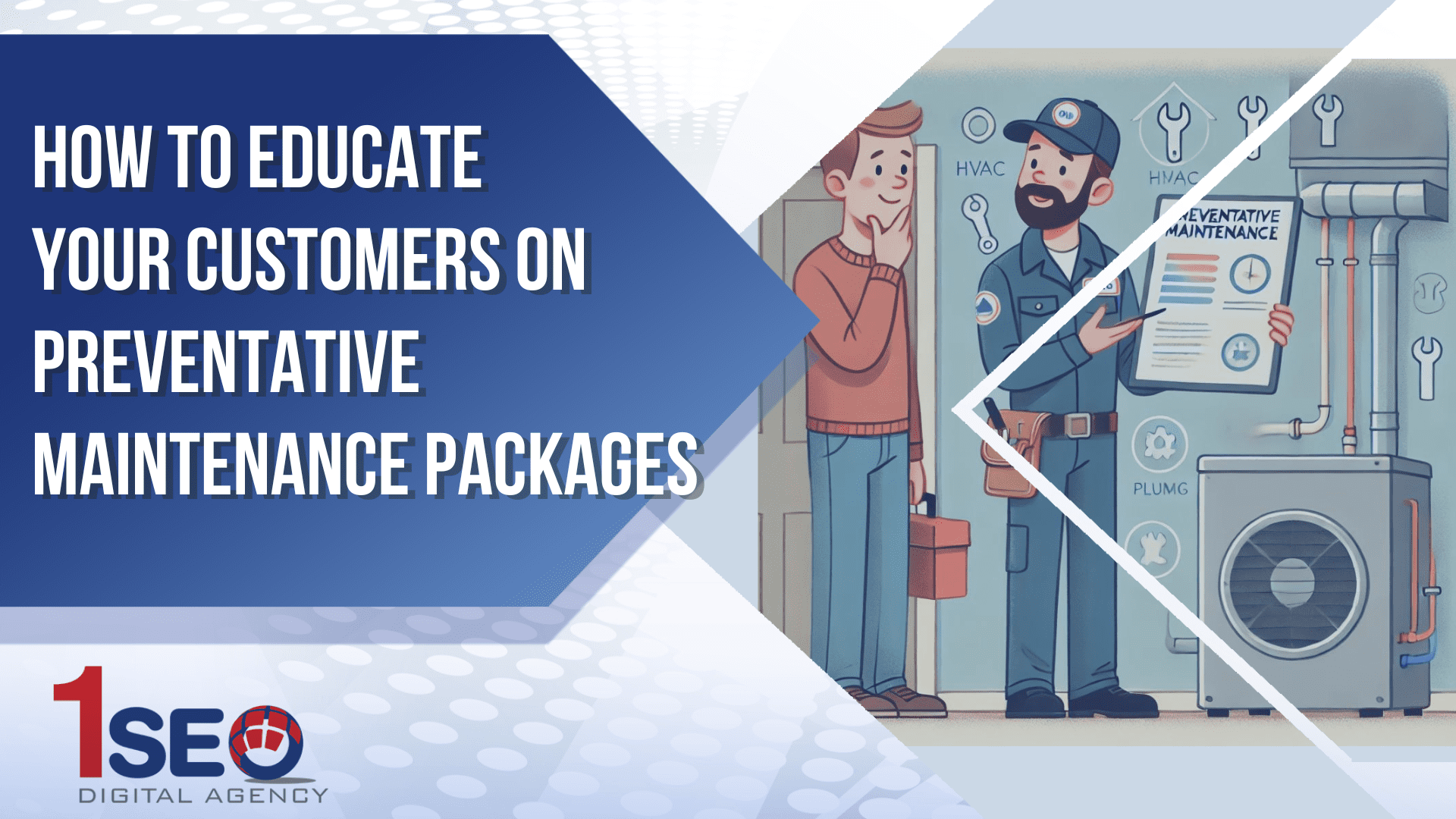 How to Educate Your Customers on Preventative Maintenance to Avoid ...