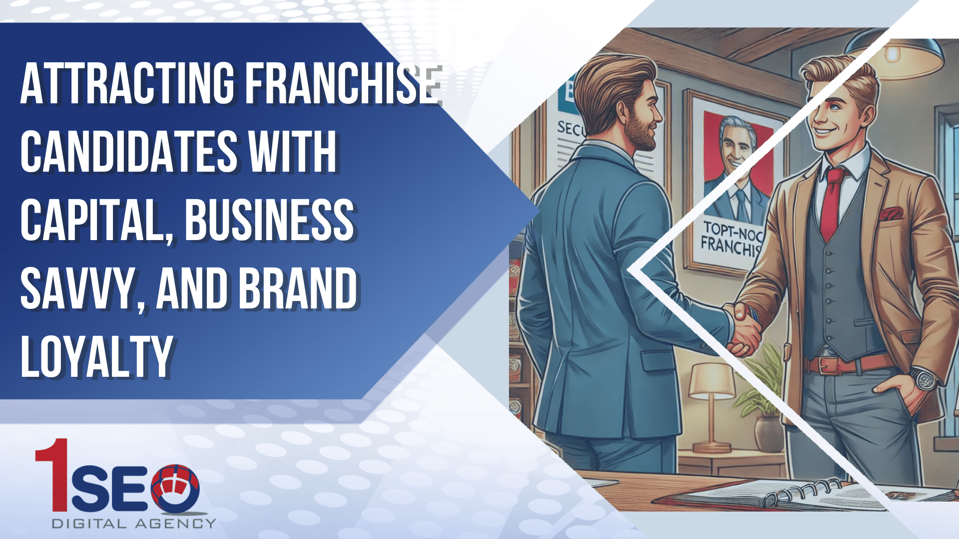 Securing Top-Notch Franchisees: Attracting Candidates with Capital ...