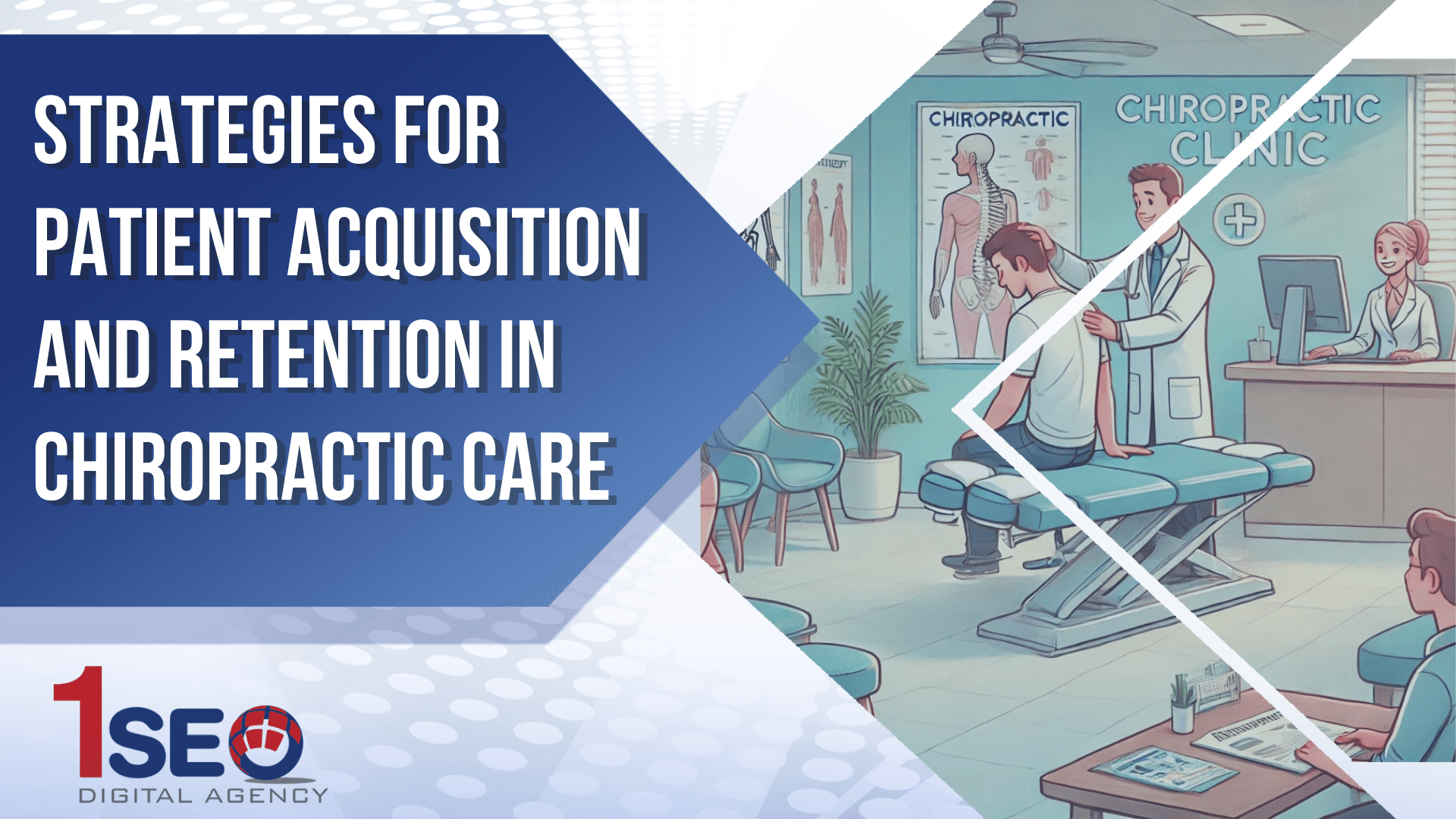 Strategies for Patient Acquisition and Retention in Chiropractic Care ...